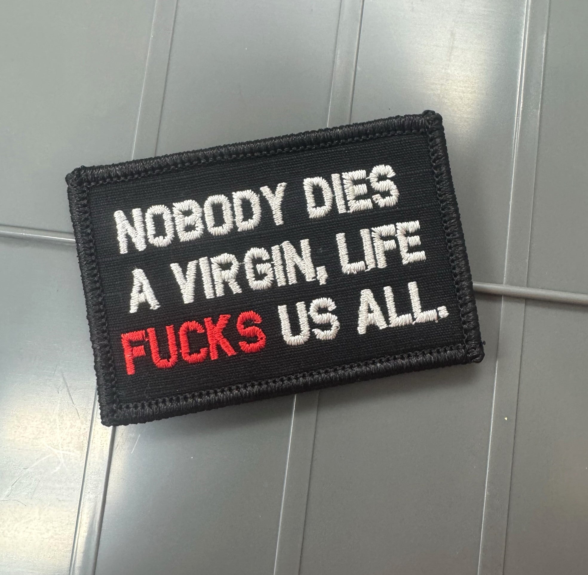 As Seen on Socials - Nobody Dies A Virgin, Life FUCKS Us All - Black w ...