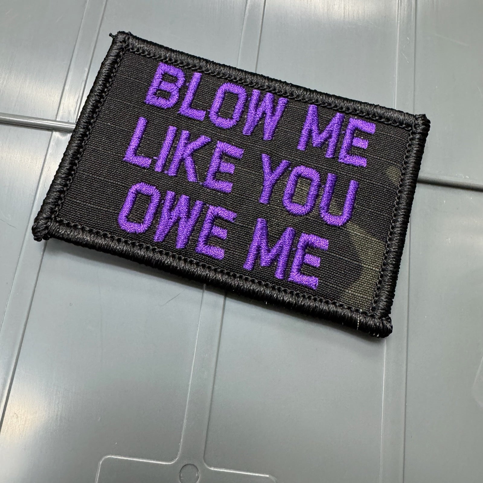 As Seen on Socials - Blow Me Like You Owe Me - 2x3 Patch - Black w/Pur ...