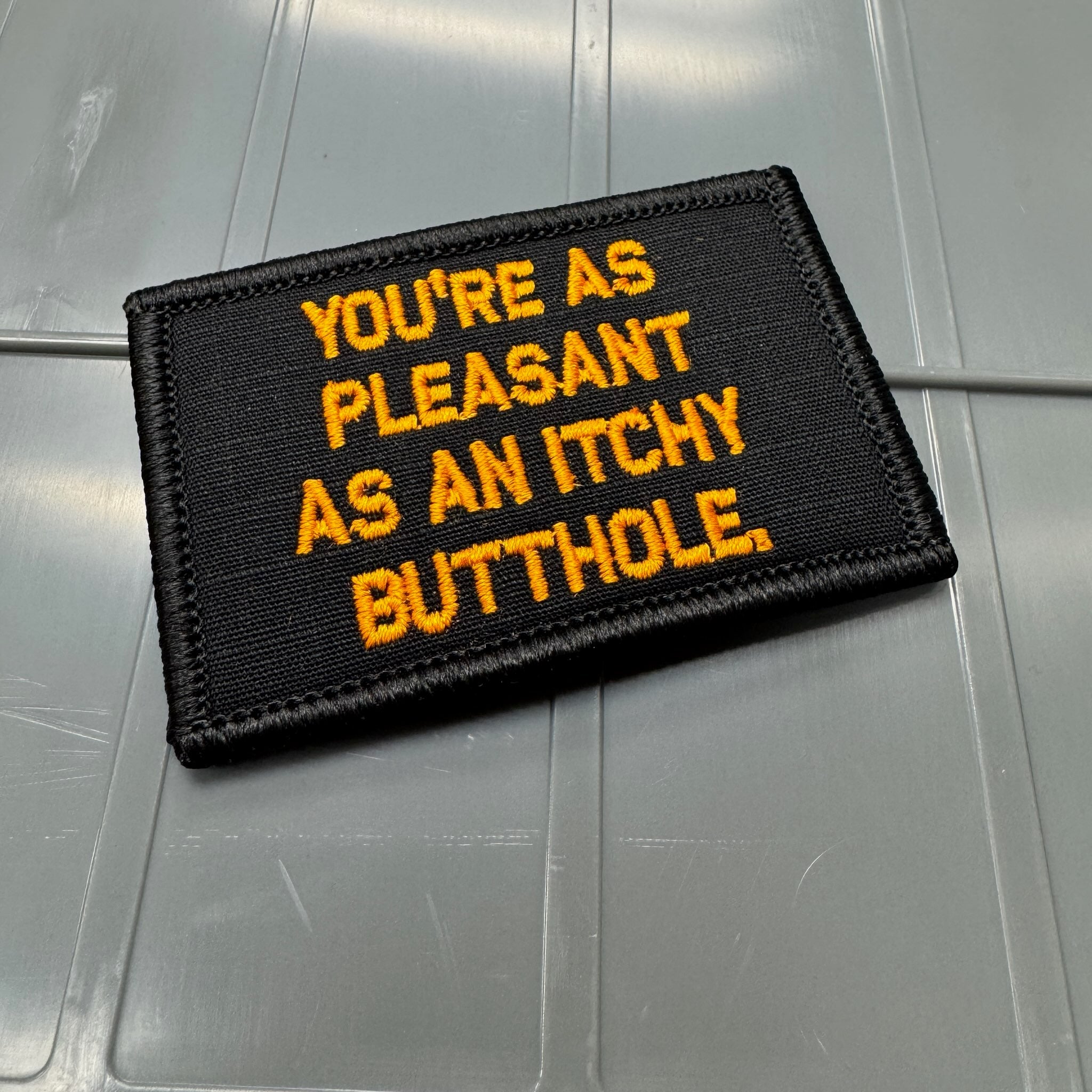 As Seen on Socials - You're As Pleasant As An Itchy Butthole - Black w ...