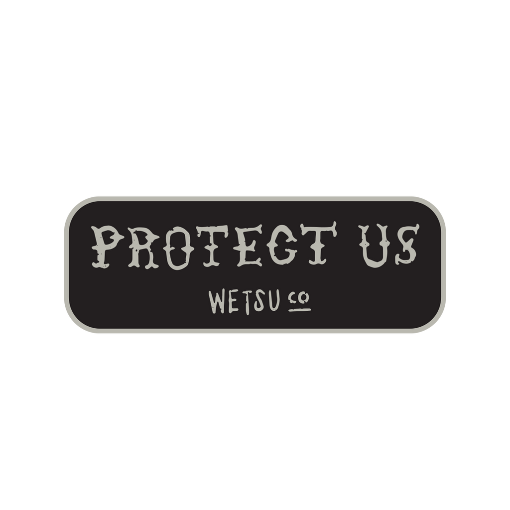 Protect Us Sticker – WETSU Company
