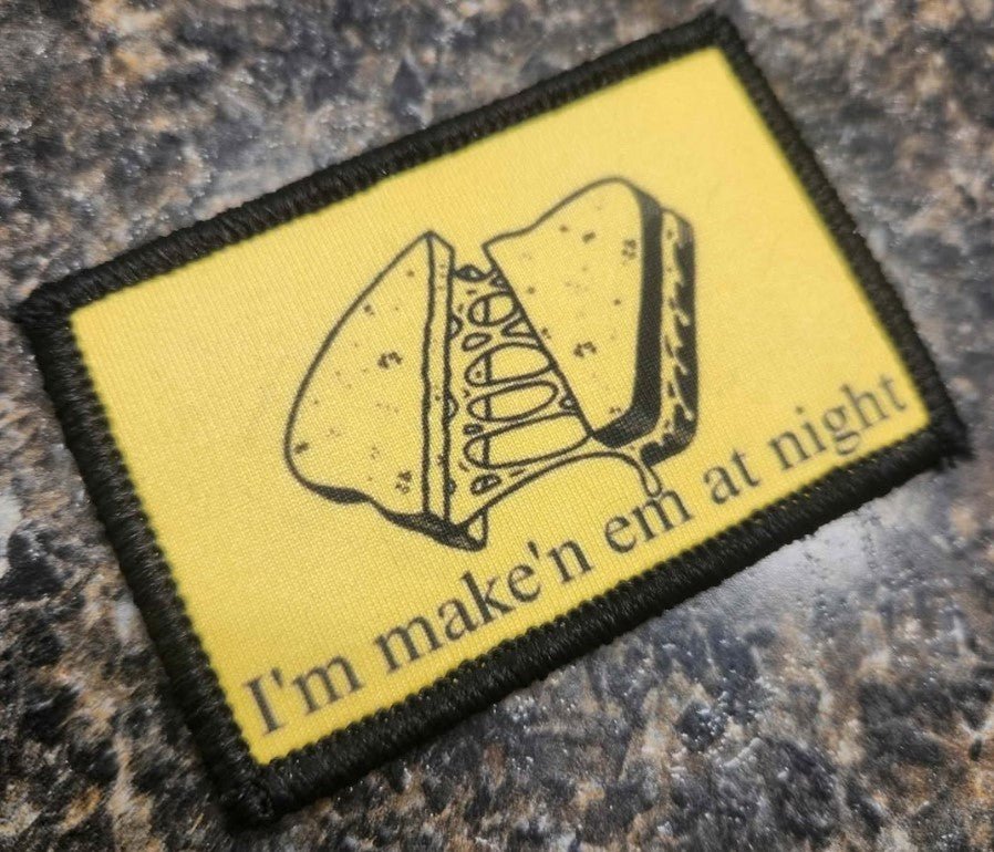 As Seen on Socials - I'm make'n em at night - 2x3 Patch - Sublimated – WETSU Company