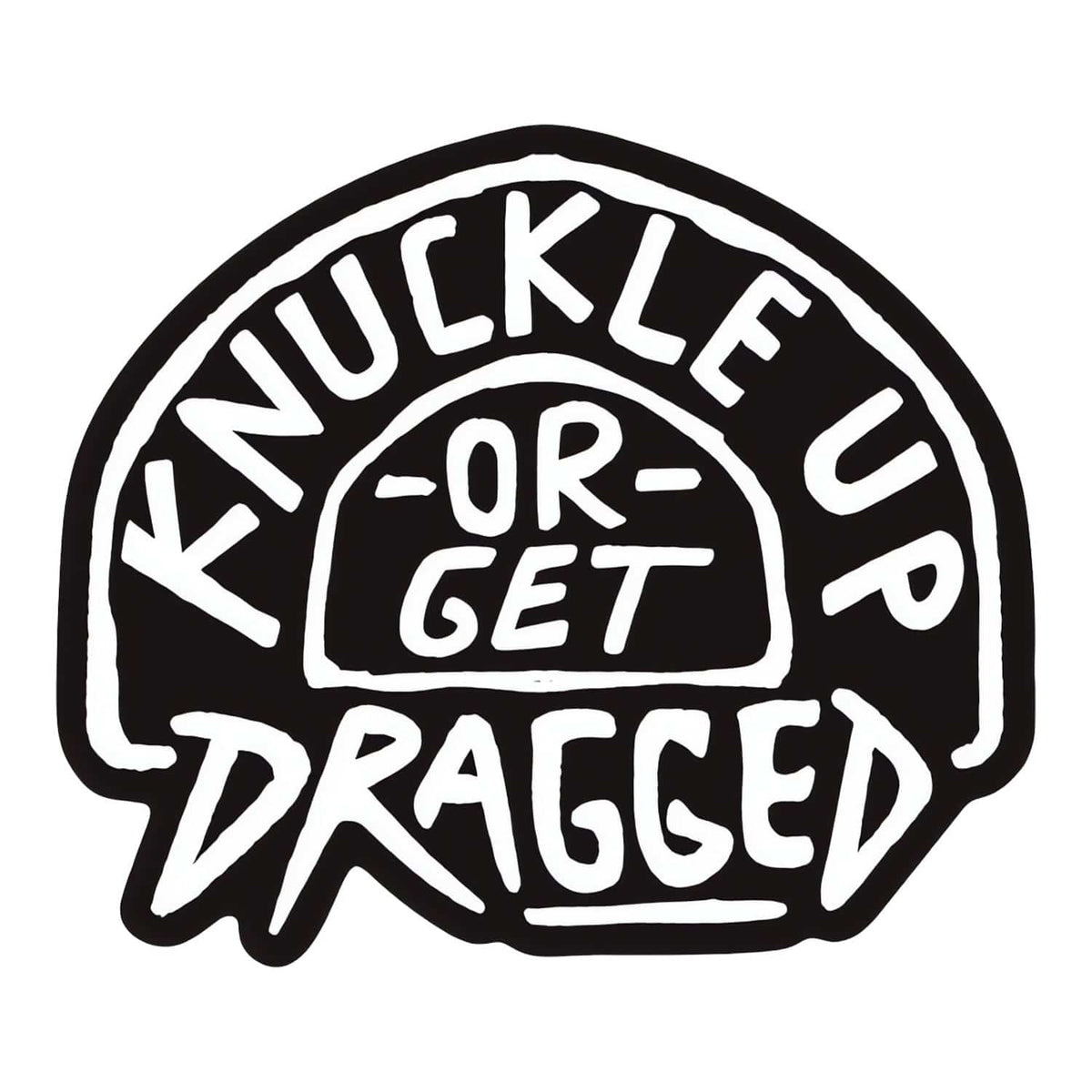 Knuckle Up or Get Dragged Decal Sticker – WETSU Company